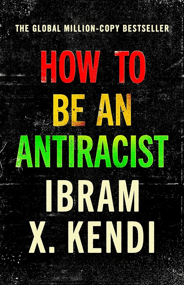 How To Be An Antiracist?